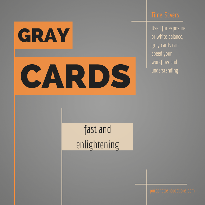 Gray Cards for Exposure and White Balance – Pure Workflow Solutions